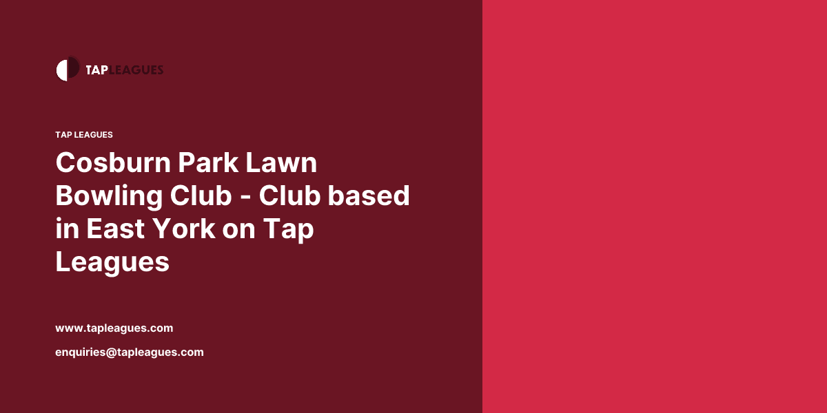 Cosburn Park Lawn Bowling Club - Club based in East York on Tap Leagues