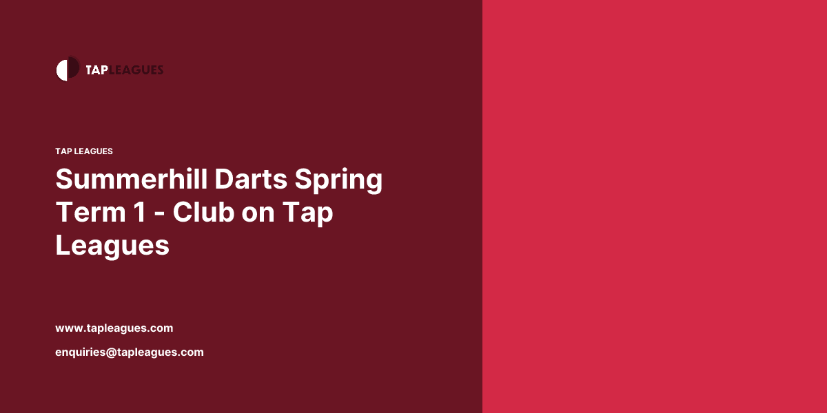 Summerhill Darts Spring Term 1 - Club on Tap Leagues